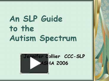 An SLP Guide to the Autism Spectrum presentation | free to view
