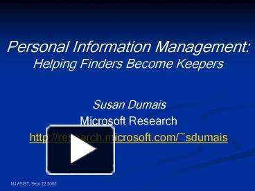 PPT – Susan Dumais PowerPoint presentation | free to view - id: 9ec91-Y2VmM