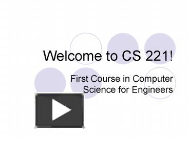 Welcome to CS 221 presentation | free to view