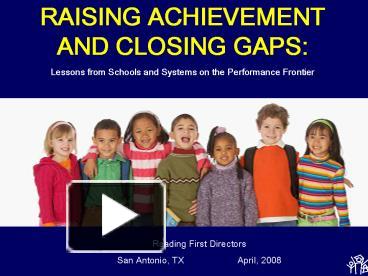 RAISING ACHIEVEMENT AND CLOSING GAPS: presentation | free to view