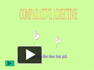 COMPARATIVE ADJECTIVE presentation | free to view