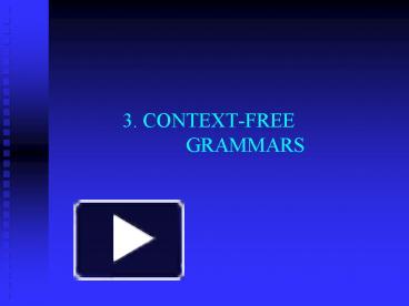 PPT – 3. CONTEXTFREE GRAMMARS PowerPoint presentation | free to view ...