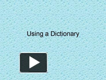 Using a Dictionary presentation | free to view