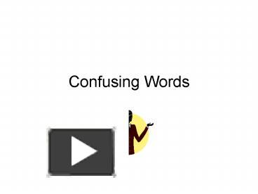 PPT – Confusing Words PowerPoint presentation | free to view - id ...