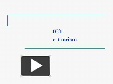 PPT – ICT etourism PowerPoint presentation | free to view - id: 9f0e3-NDU2M