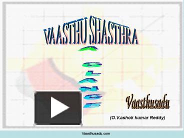 VAASTHU SHASTHRA presentation | free to view