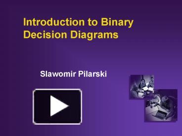 Introduction to Binary Decision Diagrams presentation | free to view