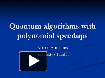 PPT – Quantum algorithms with polynomial speedups PowerPoint ...