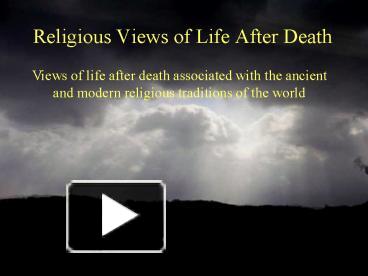 Religious Views of Life After Death presentation | free to view