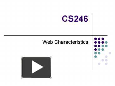 PPT – CS246 PowerPoint presentation | free to view - id: 9fc4a-NmRkO