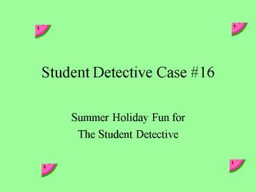 Student Detective Case presentation | free to view