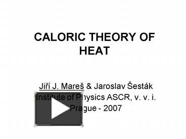 CALORIC THEORY OF HEAT presentation | free to download