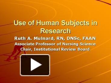 PPT – Use of Human Subjects in Research PowerPoint presentation | free ...