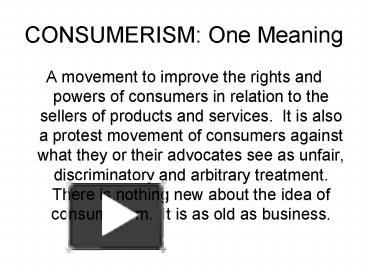 CONSUMERISM: One Meaning presentation | free to view