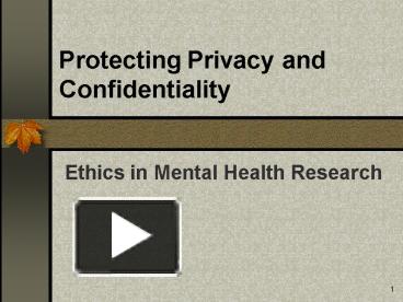 Protecting Privacy and Confidentiality presentation | free to view