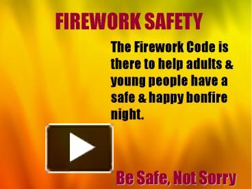 FIREWORK SAFETY presentation | free to view