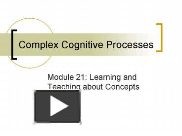 PPT – Complex Cognitive Processes PowerPoint presentation | free to ...