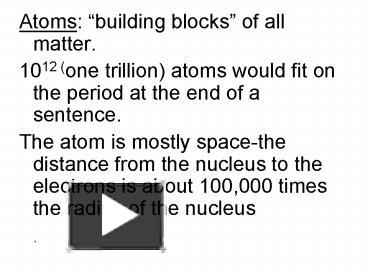 Atoms: building blocks of all matter. presentation | free to view