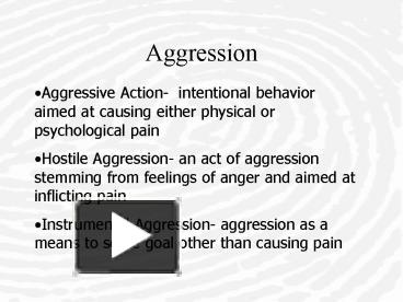 PPT – Aggression PowerPoint presentation | free to view - id: a0573-NDAyN