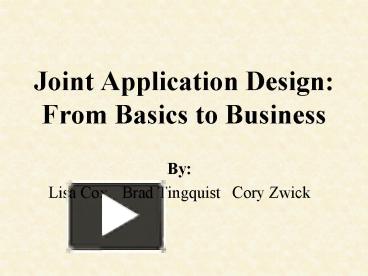 PPT – Joint Application Design: From Basics to Business PowerPoint ...