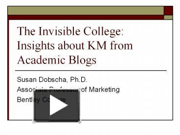 The Invisible College: Insights about KM from Academic Blogs ...