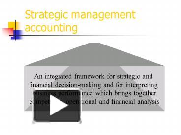 Strategic management accounting presentation | free to view