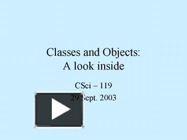 PPT – Classes and Objects: A look inside PowerPoint presentation | free ...