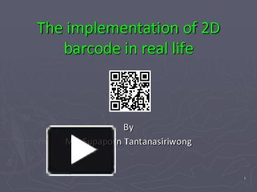 PPT – The implementation of 2D barcode in real life PowerPoint ...