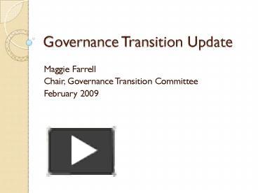 Governance Transition Update presentation | free to view