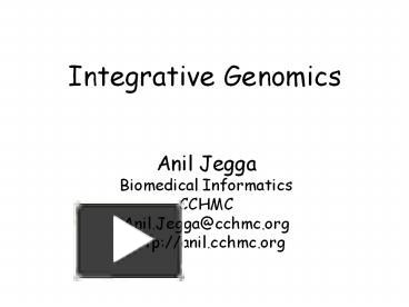 Integrative Genomics presentation | free to view