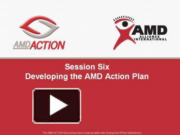 PPT – Session Six Developing the AMD Action Plan PowerPoint ...