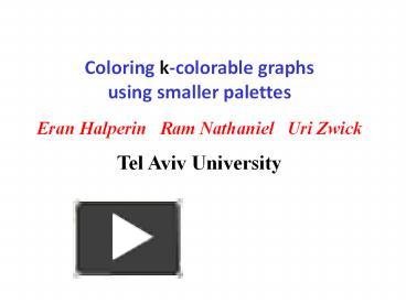 PPT – Coloring k-colorable graphs using smaller palettes PowerPoint ...