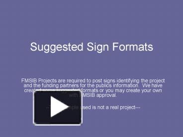 PPT – Suggested Sign Formats PowerPoint presentation | free to view ...
