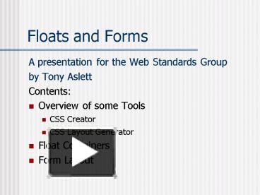 Floats and Forms presentation | free to view