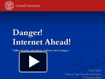 PPT – Danger! Internet Ahead! PowerPoint presentation | free to view ...