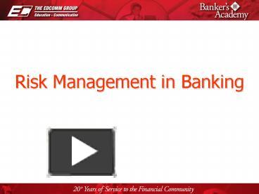 Risk Management in Banking presentation | free to view