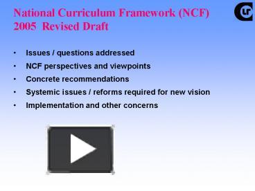 National Curriculum Framework NCF 2005 Revised Draft presentation ...
