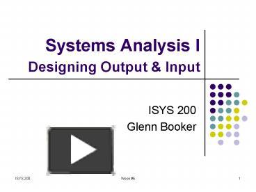 PPT – Systems Analysis I Designing Output PowerPoint presentation ...