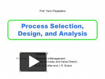 Process Selection, Design, and Analysis presentation | free to view