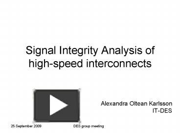 Signal Integrity Analysis of highspeed interconnects presentation ...