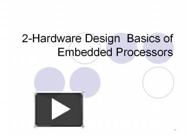 PPT – 2Hardware Design Basics of Embedded Processors PowerPoint ...