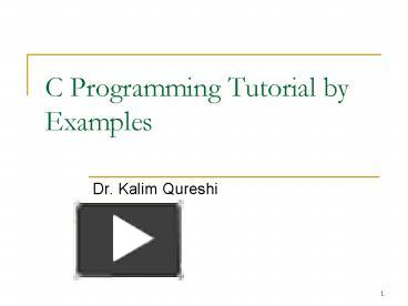 C Programming Tutorial by Examples presentation | free to view