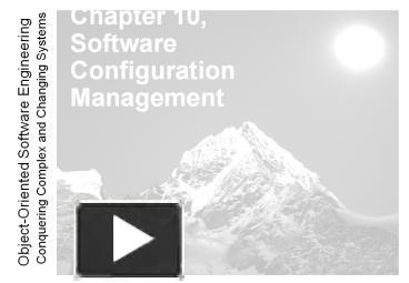 PPT – Chapter 10, Software Configuration Management PowerPoint ...