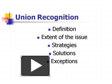 PPT – Union Recognition PowerPoint presentation | free to view - id ...