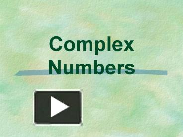 Complex Numbers presentation | free to download