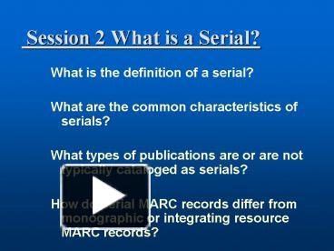 PPT – Session 2 What is a Serial PowerPoint presentation | free to view ...