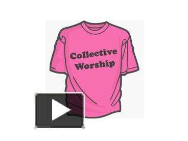Collective Worship presentation | free to view