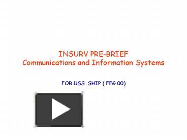 INSURV PREBRIEF Communications and Information Systems presentation ...