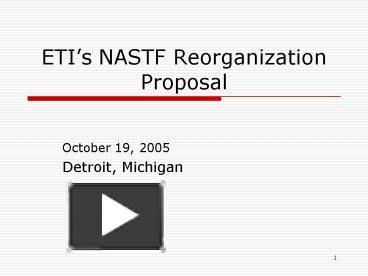 PPT – ETIs NASTF Reorganization Proposal PowerPoint presentation | free ...
