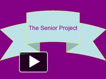 PPT – The Senior Project PowerPoint presentation | free to view - id ...